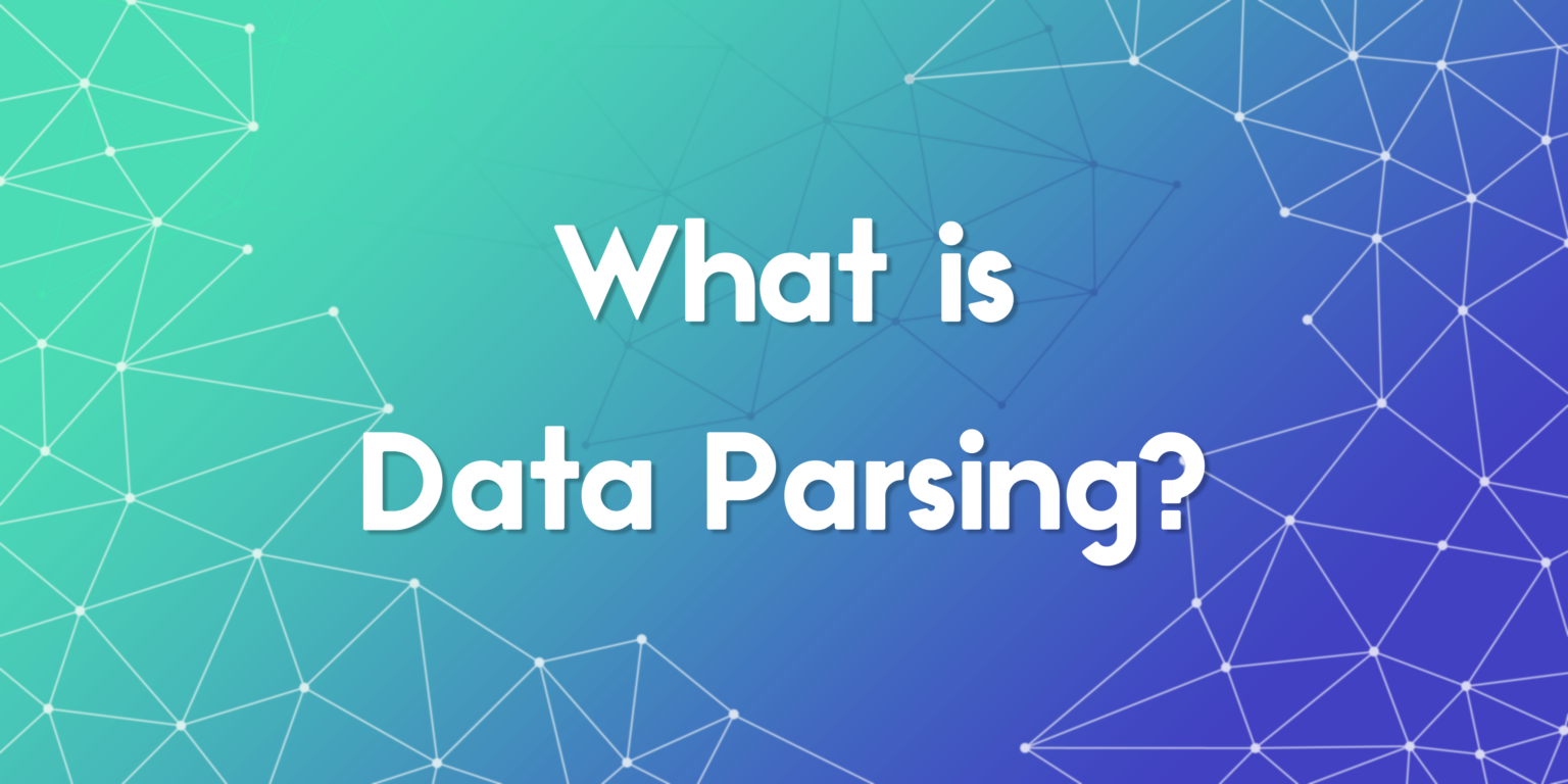 What is Data Parsing? Top Tools & Techniques Explained
